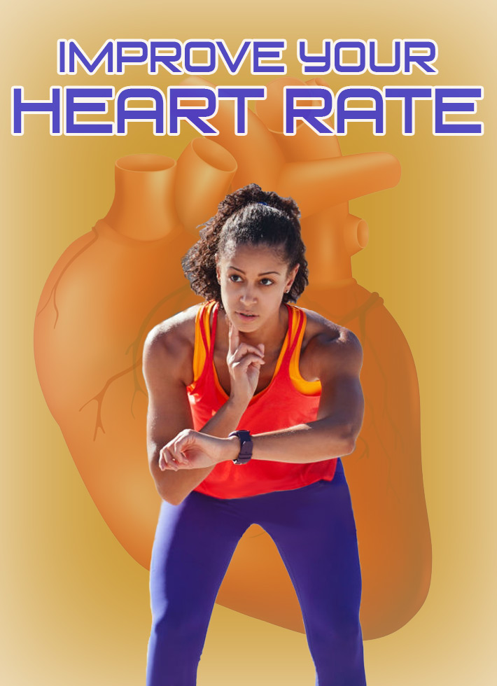 Improve Your Heart Rate Improve Your Heart Rate